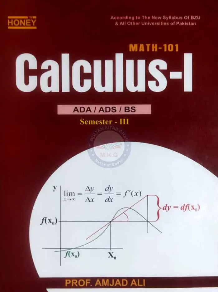 Honey Calculus-I Math-101 for ADA/ADS/BS Semester-III By Amjad Ali ...