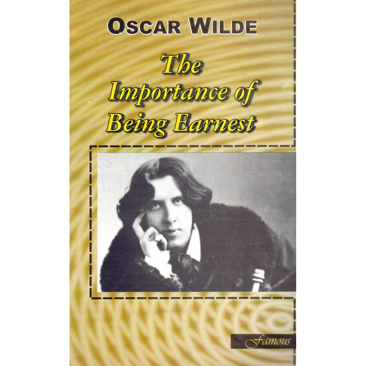 The Importance of Being Earnest by Oscar Wilde – Famous Revised - MKG ...